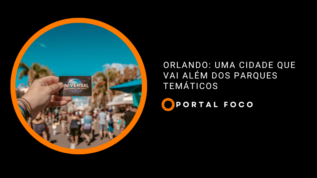 Orlando: uma cidade que vai além dos parques temáticos - Portal Foco